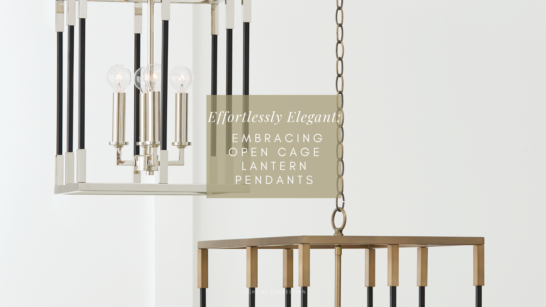 Effortlessly Elegant: Embracing Open Cage Lantern Pendants – Lighting ...