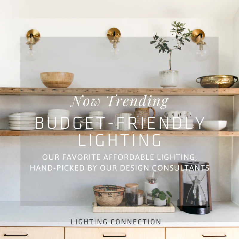 Budget-Friendly Lighting – Lighting Connection